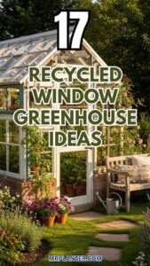 Recycled Window Greenhouse Ideas: 17 Creative Ways to Build Plant ...